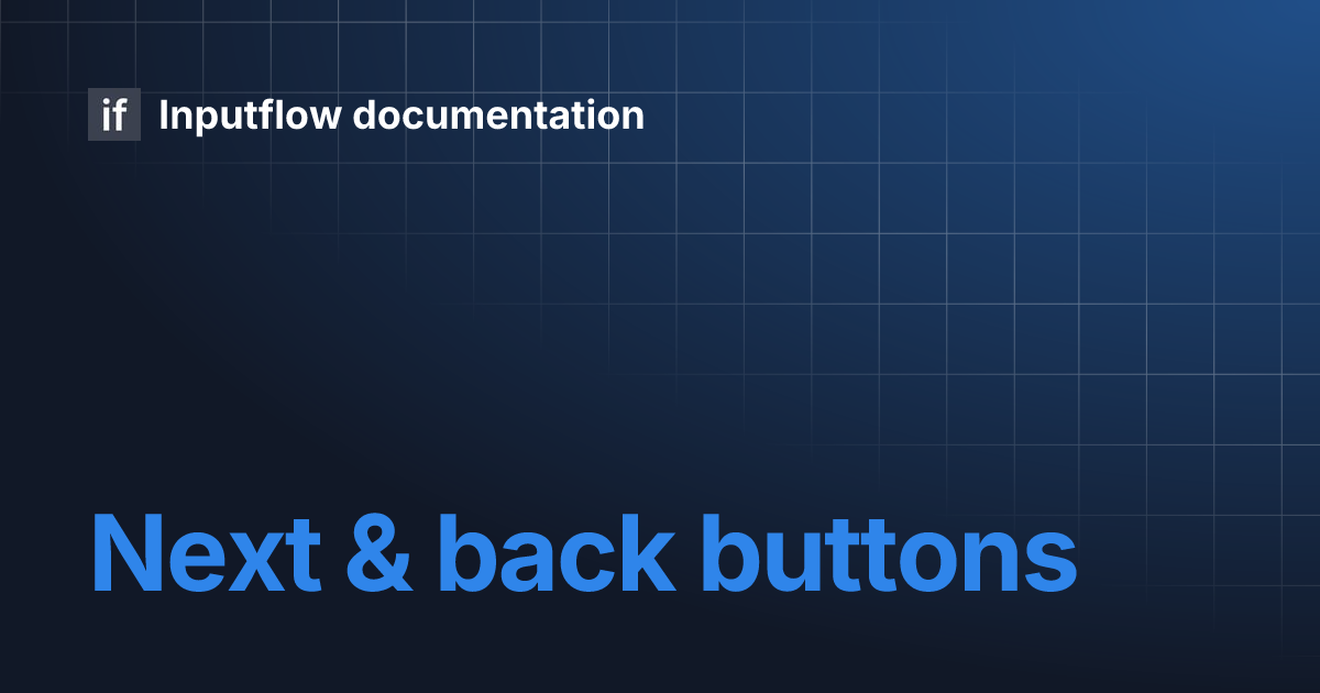 Next & back buttons | Inputflow documentation