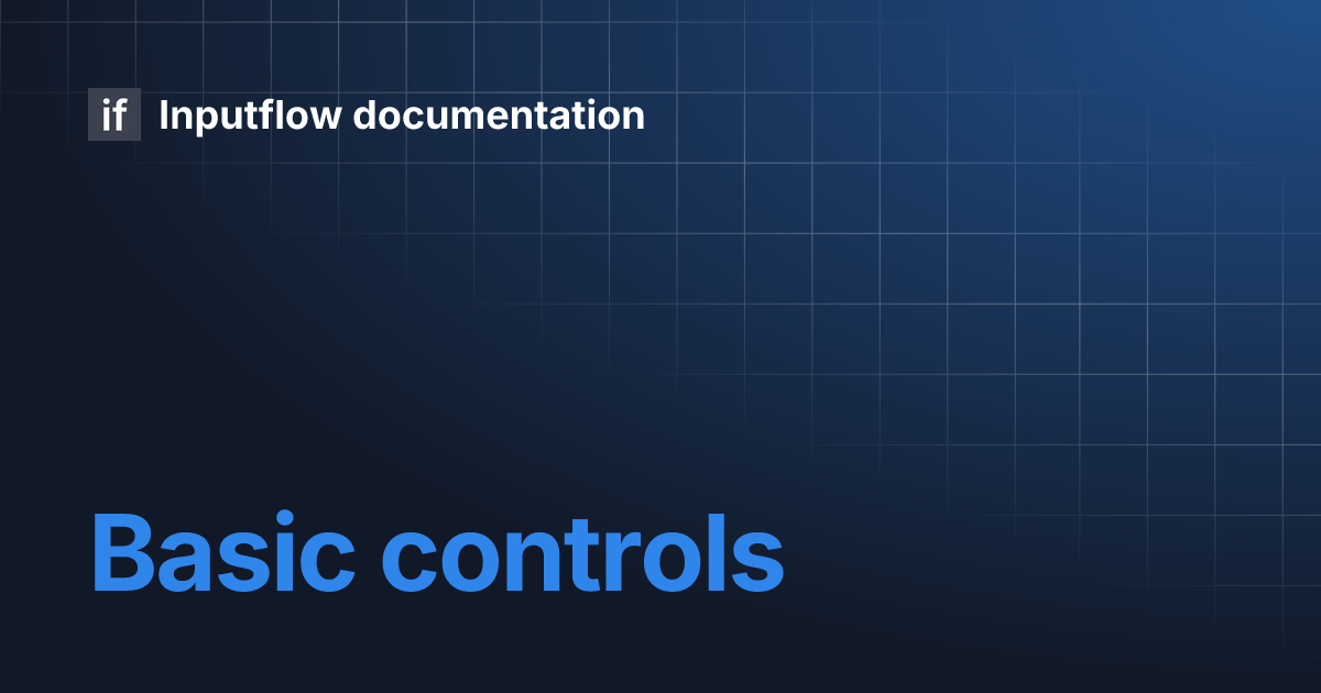 Basic controls | Inputflow documentation